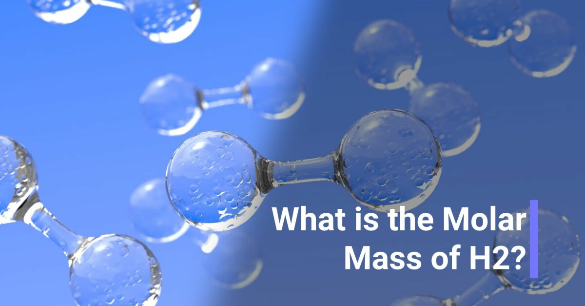 Fuel Cell Shop The Molar Mass of H2