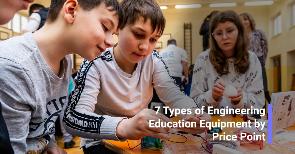 7 Types of Engineering Education Equipment by Price Point