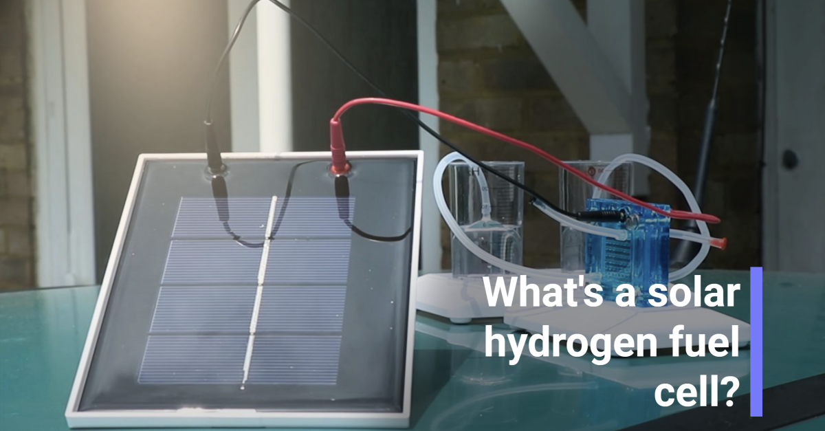 “What's a solar hydrogen fuel cell?”: New Technologies Explained