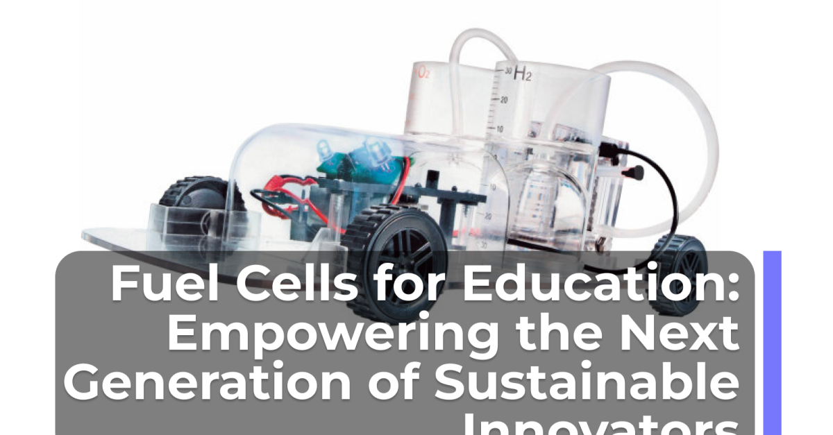 Horizon Educational - Fuel Cells for Education: Empowering the Next ...